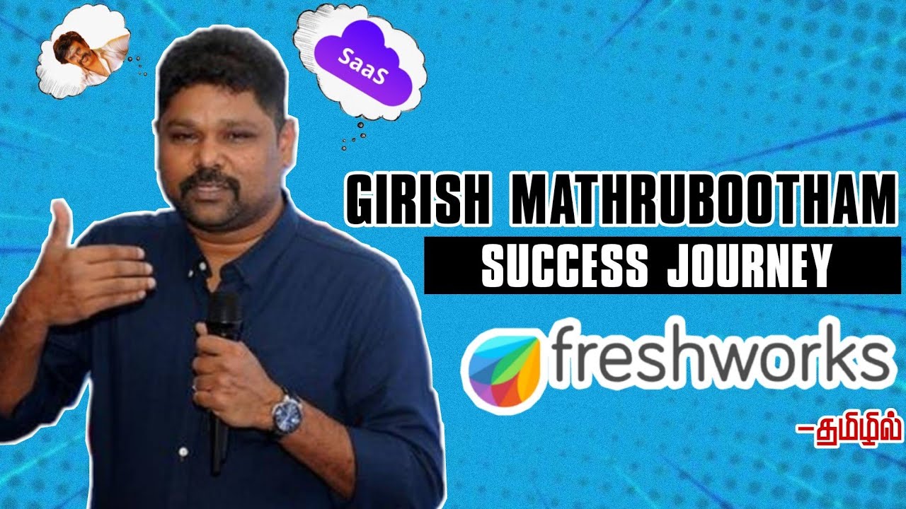 Freshworks - Success Journey of Girish Mathrubootham from Rajini Fan to ...