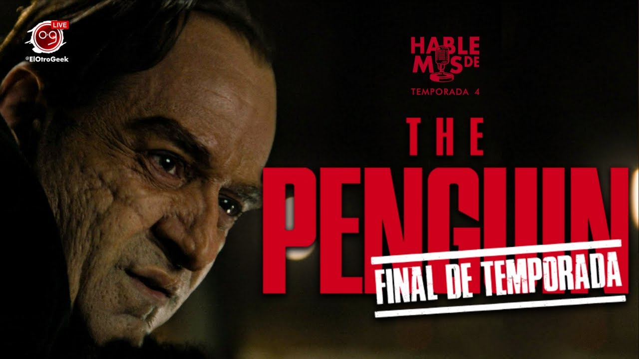 THE PENGUIN | FINAL DE TEMPORADA | Review, Análisis, Opinión y Debate ...