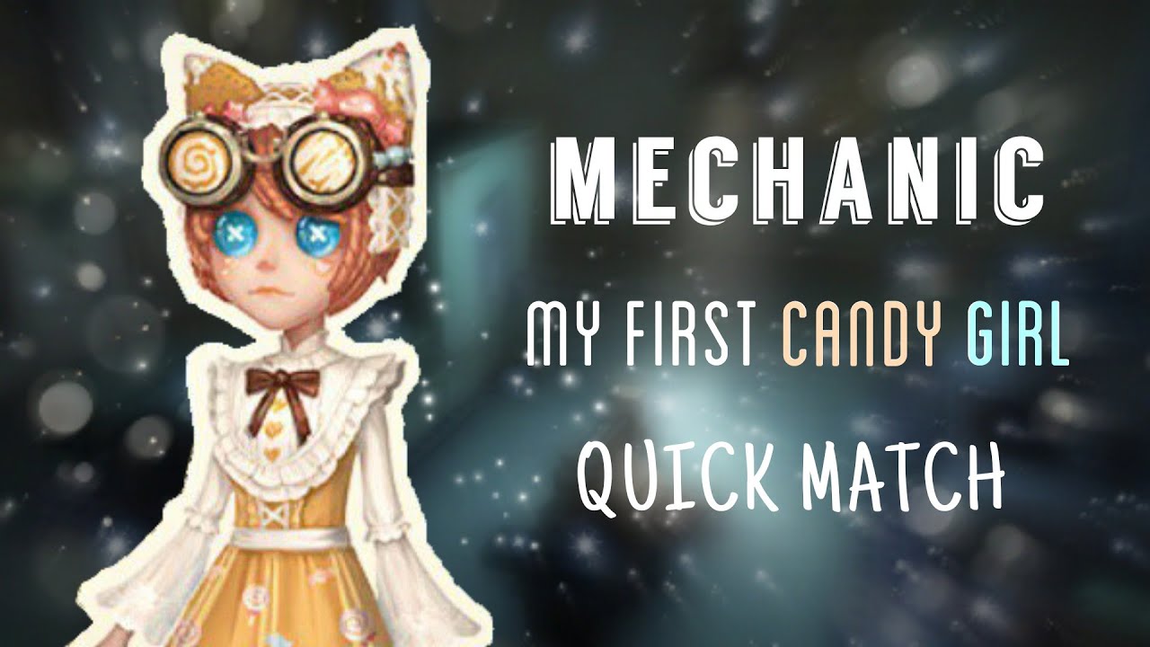 I finally got Candy Girl!!!! || Identity V Mechanic Quick Match - YouTube