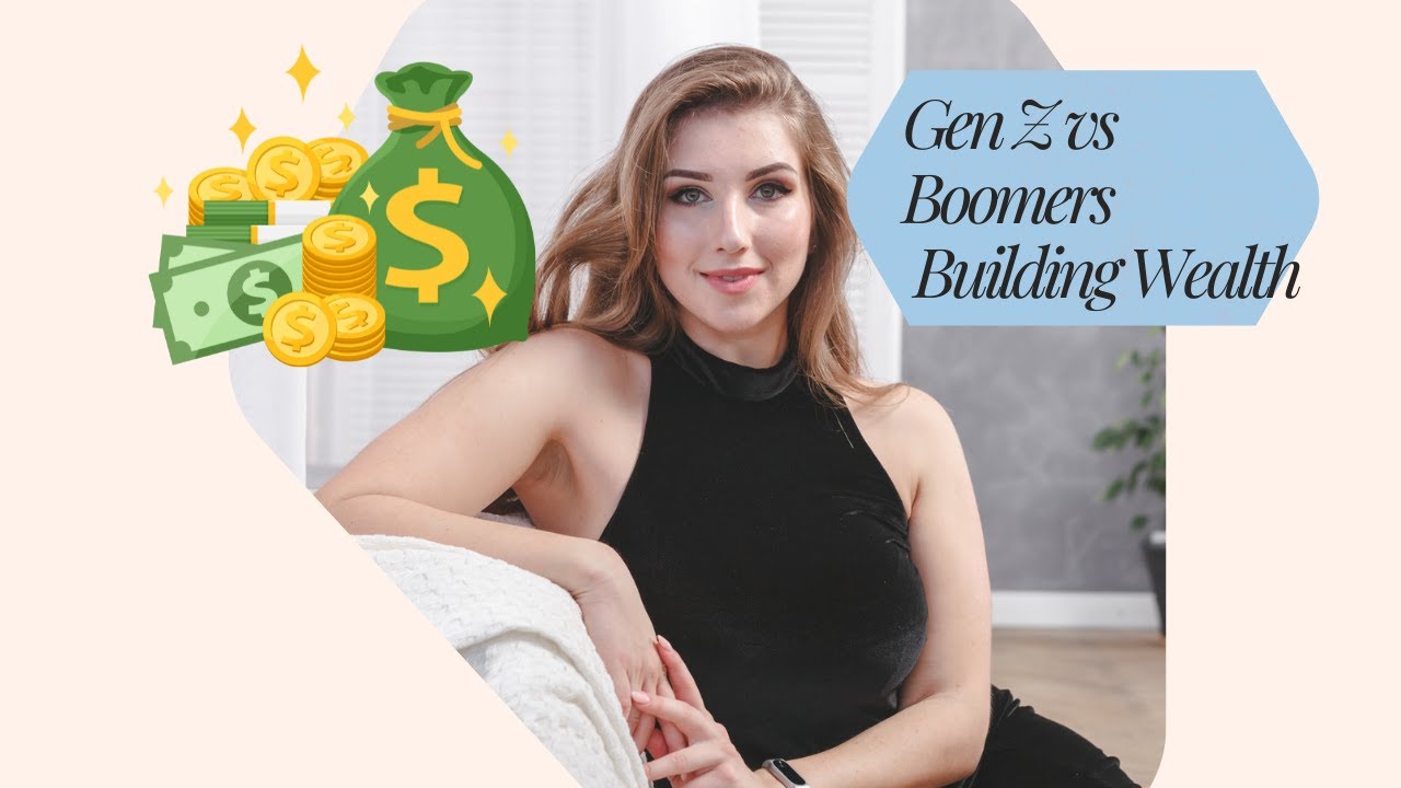 Gen Z vs Boomers Building Wealth - YouTube