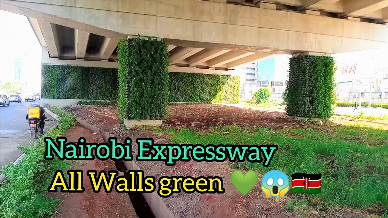 wow, Nairobi Expressway walls also going green. Beautiful. Mombasa Road ...