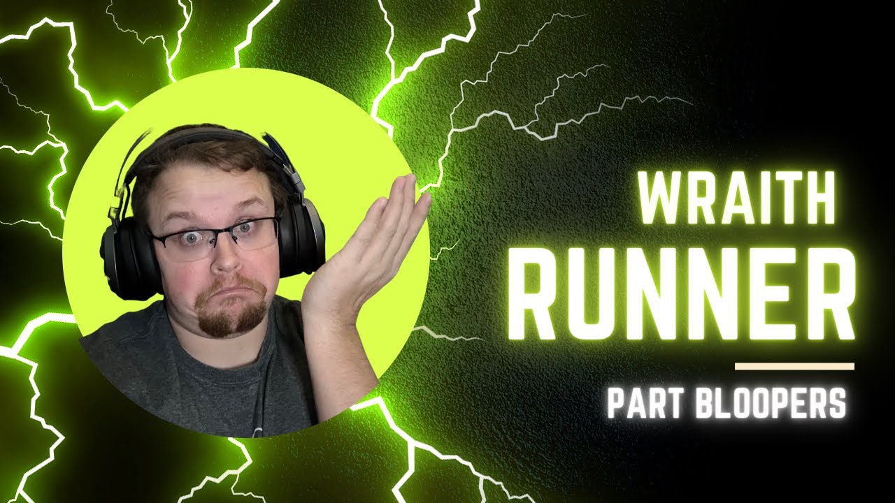 Wraith Runner part Blooper - YouTube