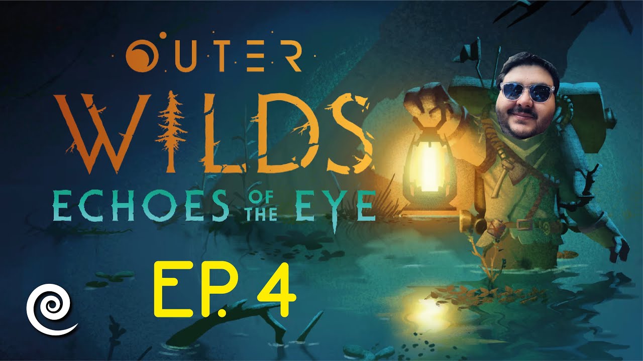 EP. 4 - ECHOES OF THE EYES FROM THE EYE OF ECHO - OUTER WILDS DLC - Intercapedine TV - YouTube
