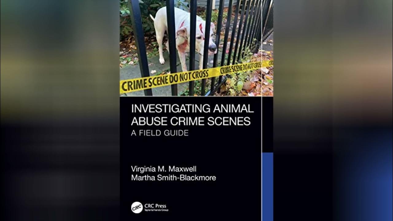 Investigating Animal Abuse: Crime Scene Field Guide - YouTube