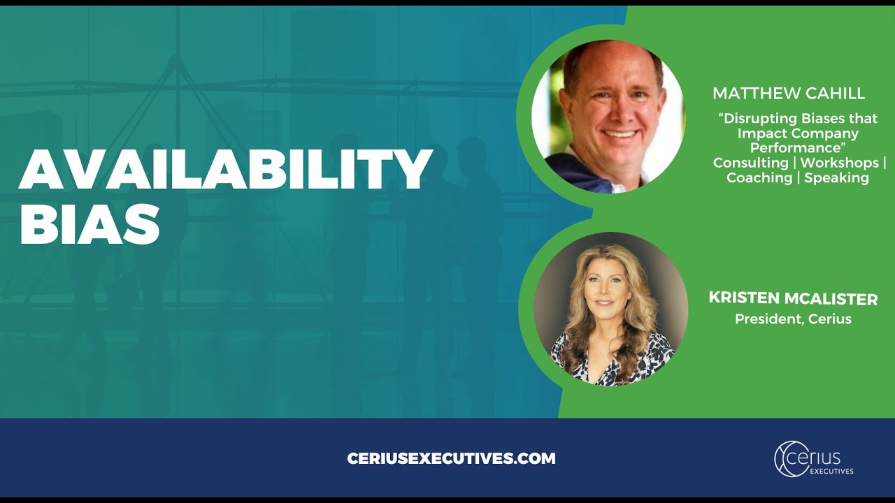 Cerius Leadership Series: Availability Bias - Matthew Cahill - YouTube