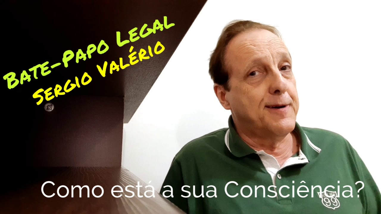 Como está a sua Consciência? Sergio Valério - YouTube