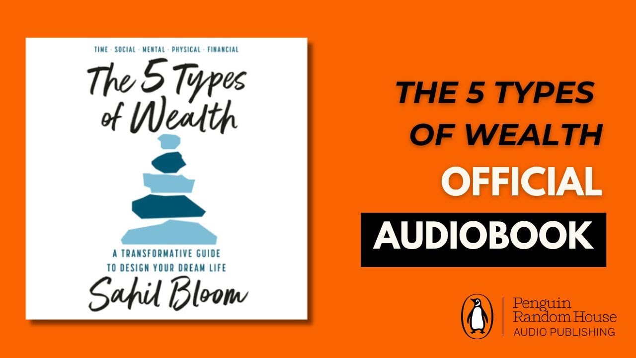 The 5 Types of Wealth Audiobook by Sahil Bloom - YouTube
