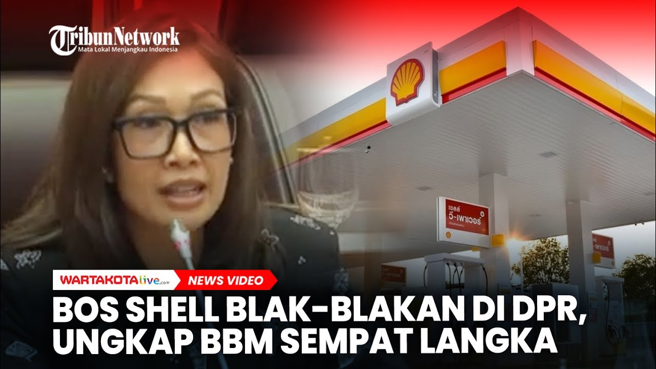 Bos Shell Blak-blakan di DPR, Ungkap Sebab BBM Sempat Langka - YouTube