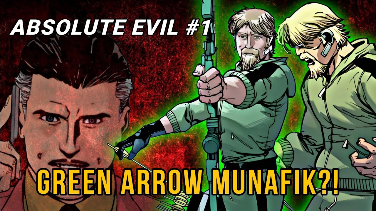 Absolute Evil #1 - Green Arrow Ternyata Munafik? | DC Comics Absolute ...