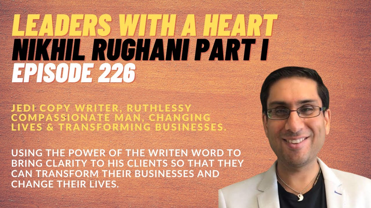 Episode 226 Nikhil Rughani Part I: Jedi Copy Writer Transforming ...