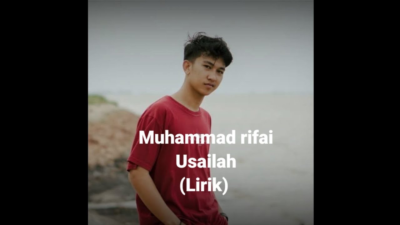 Muhammad rifai - Usailah (lirik) - YouTube