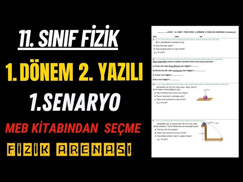 11. SINIF 1. DÖNEM 2. YAZILI FİZİK / 1. SENARYO YAZILI ÖRNEĞİ /YAZILIYA HAZIRILIK
