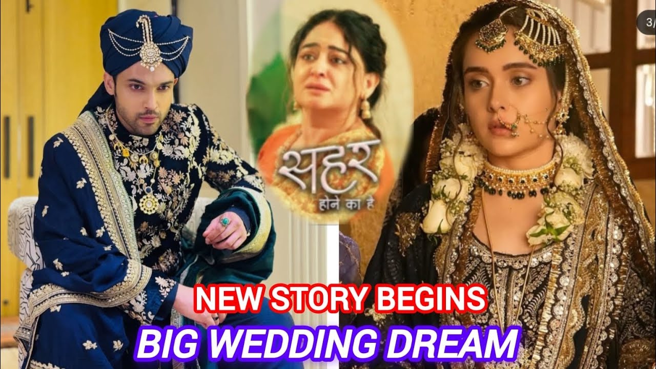 Seher Hone Ko Hai: Big Wedding Drama। Seher & Mehid ka tuta Rishta ...
