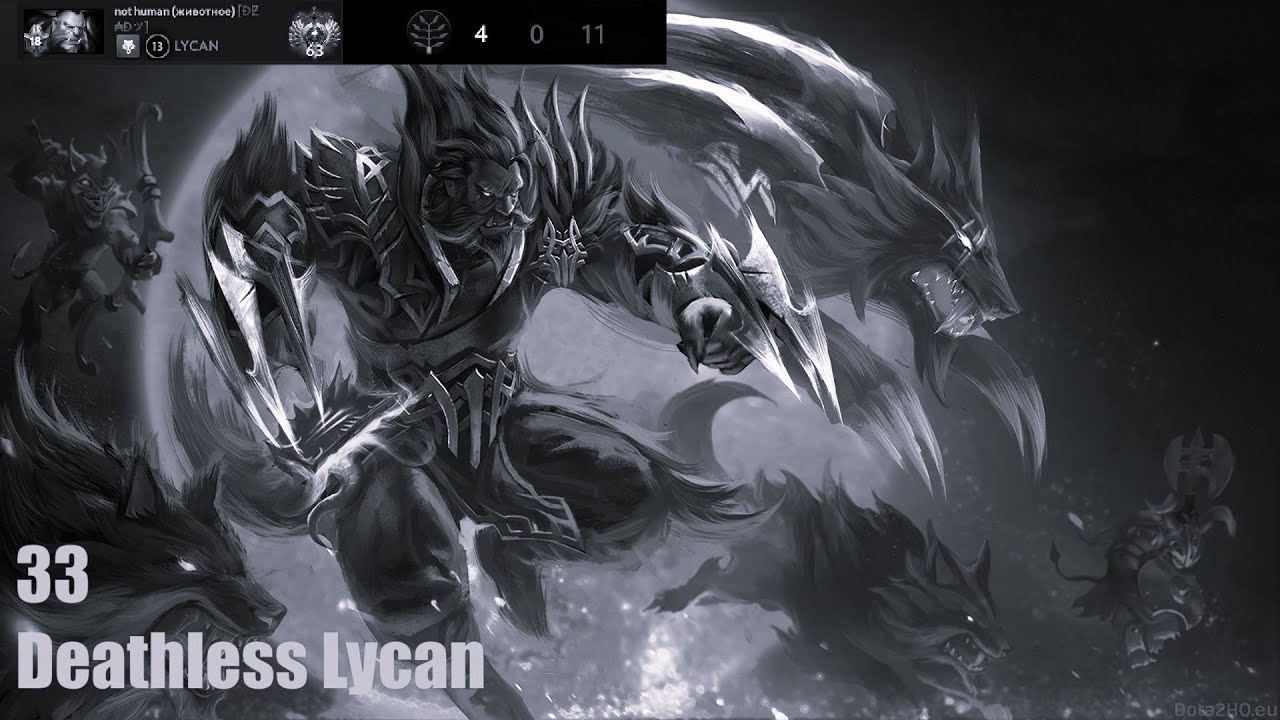 33 Deathless Lycan - Dota 2 Pro Dark Side [33 Deathless Game #6] 4K ...