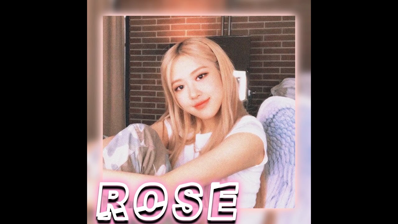 Rosé Edit Youtube