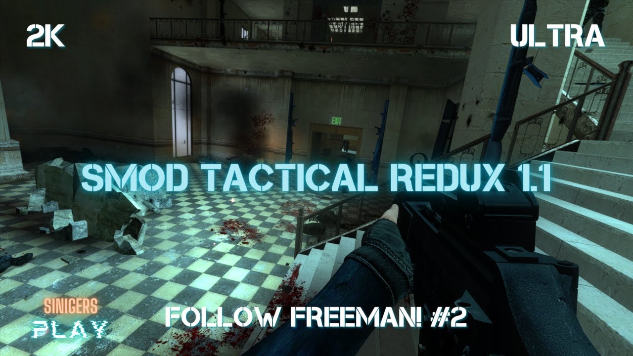 Прохождение Half-Life 2: Smod Tactical Redux 1.1 | Глава 11 Follow ...