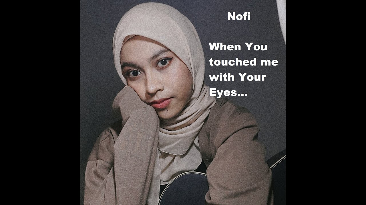 Nofi Tri Lestari - When You touched me with Your Eyes... - YouTube