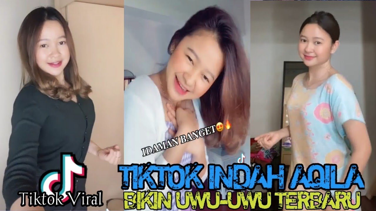 KOMPLIKASI TIKTOK INDAH AQILA BIKIN UWU-UWU💞 | TikTok Viral 2021 - YouTube