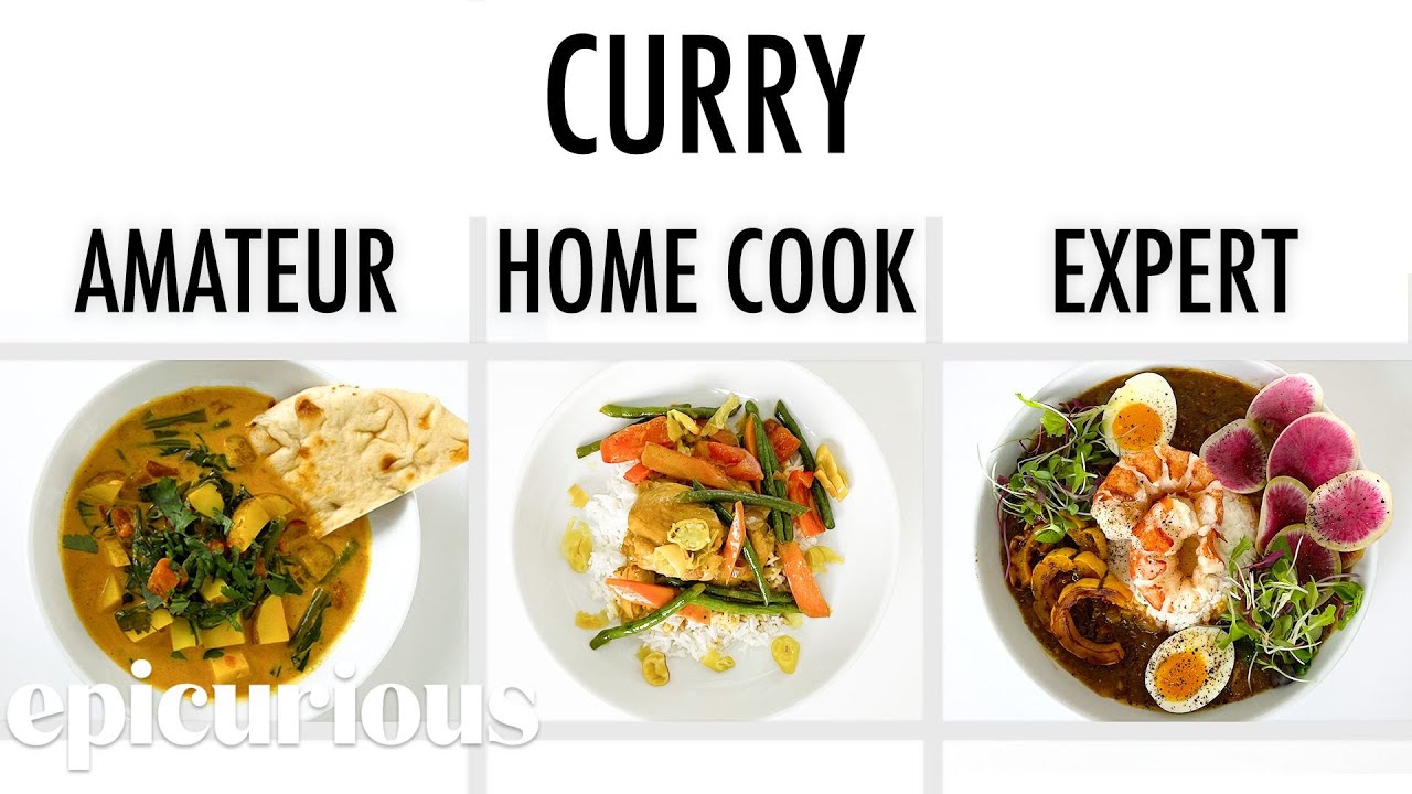 4 Levels of Curry: Amateur to Food Scientist | Epicurious - YouTube