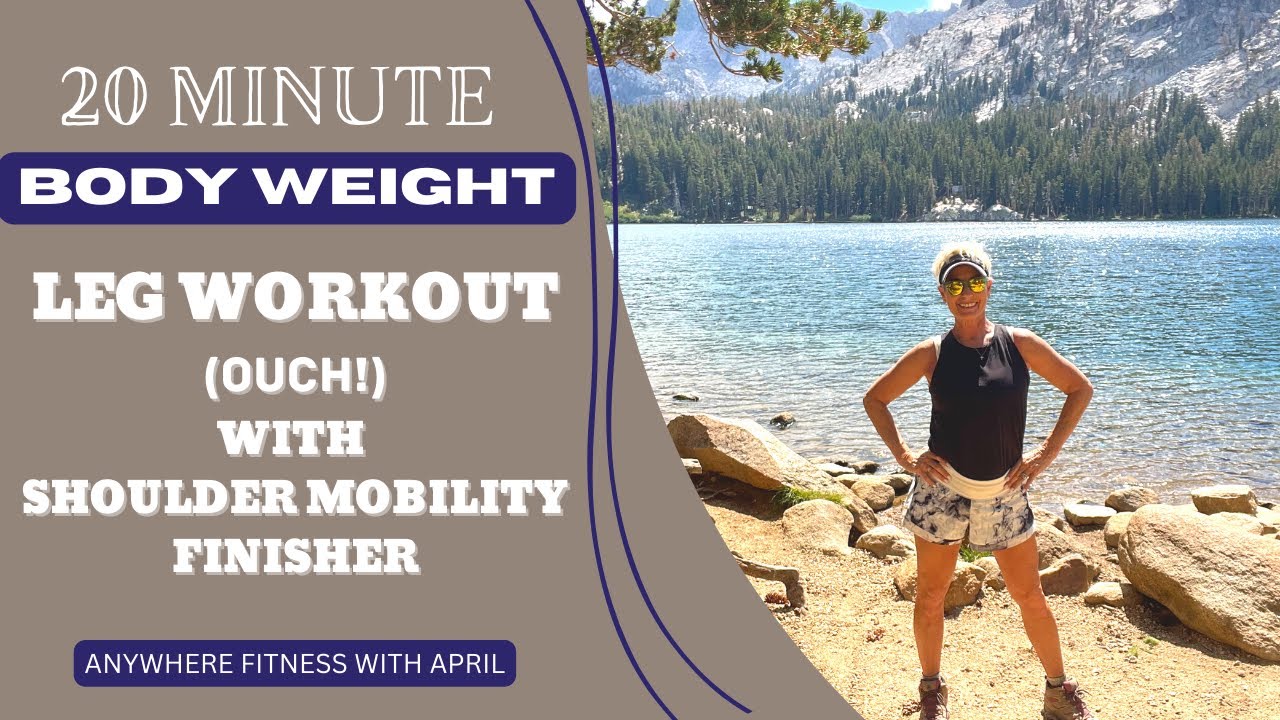 20 MINUTE BODY WEIGHT || LEG WORKOUT || WITH SHOULDER MOBILITY FINISHER ...