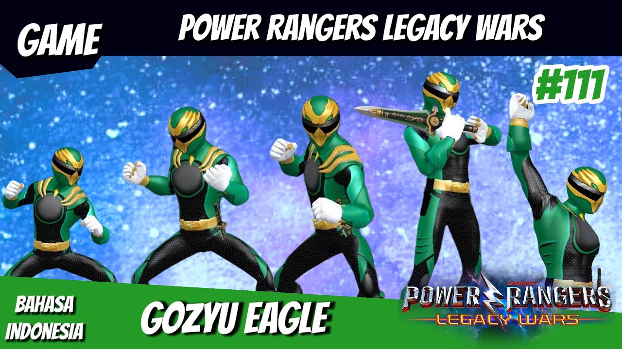 GOZYU EAGLE NO.1 SENTAI GOZYUGER POWER RANGERS LEGACY WARS #111 - YouTube
