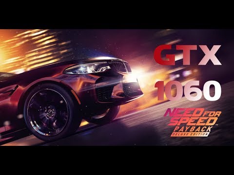 Need for Speed Payback City Gameplay - GTX 1060 (6Gb) / i7 6700k Ultra ...