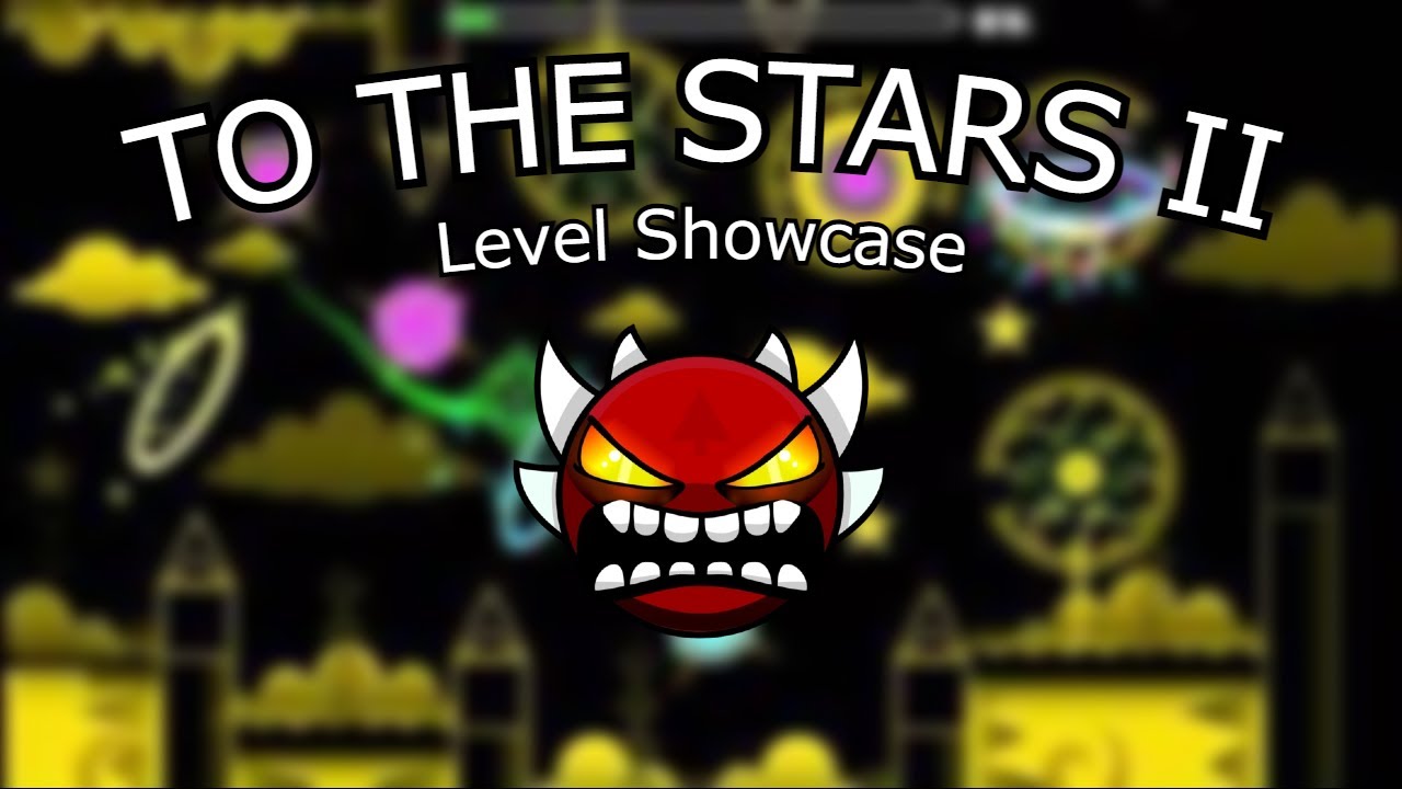 TO THE STARS II [Level Showcase] - YouTube