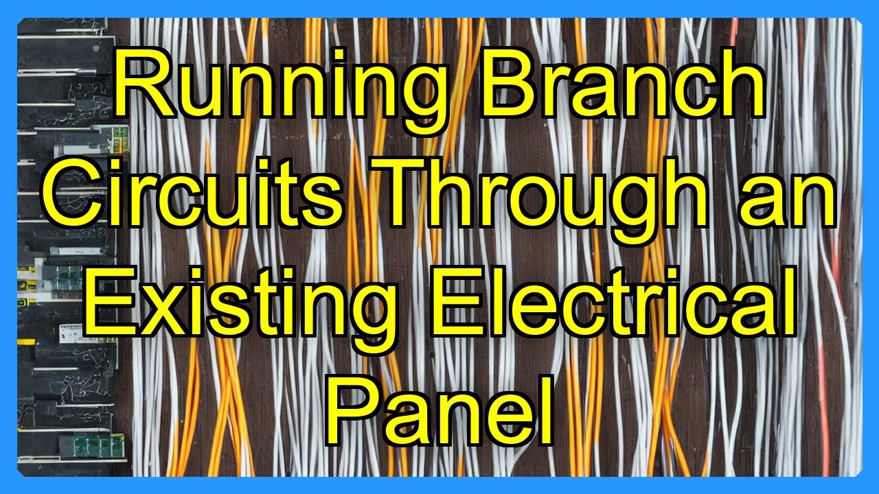 Running Branch Circuits Through an Existing Electrical Panel - YouTube