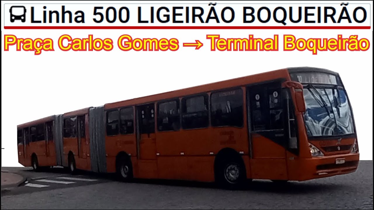 Curitiba PR - Linha 500 LIGEIRÃO BOQUEIRÃO Praça Carlos Gomes → ...