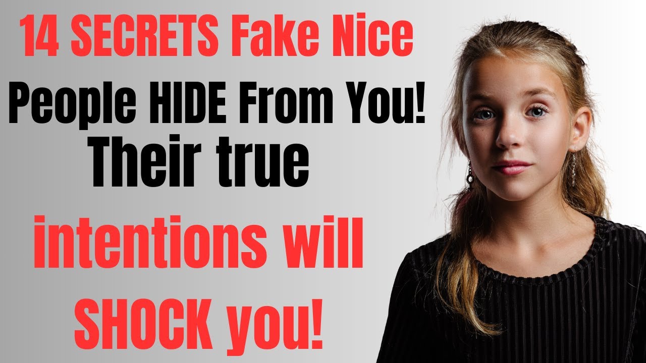 14 SECRETS Fake Nice People HIDE From You! - YouTube