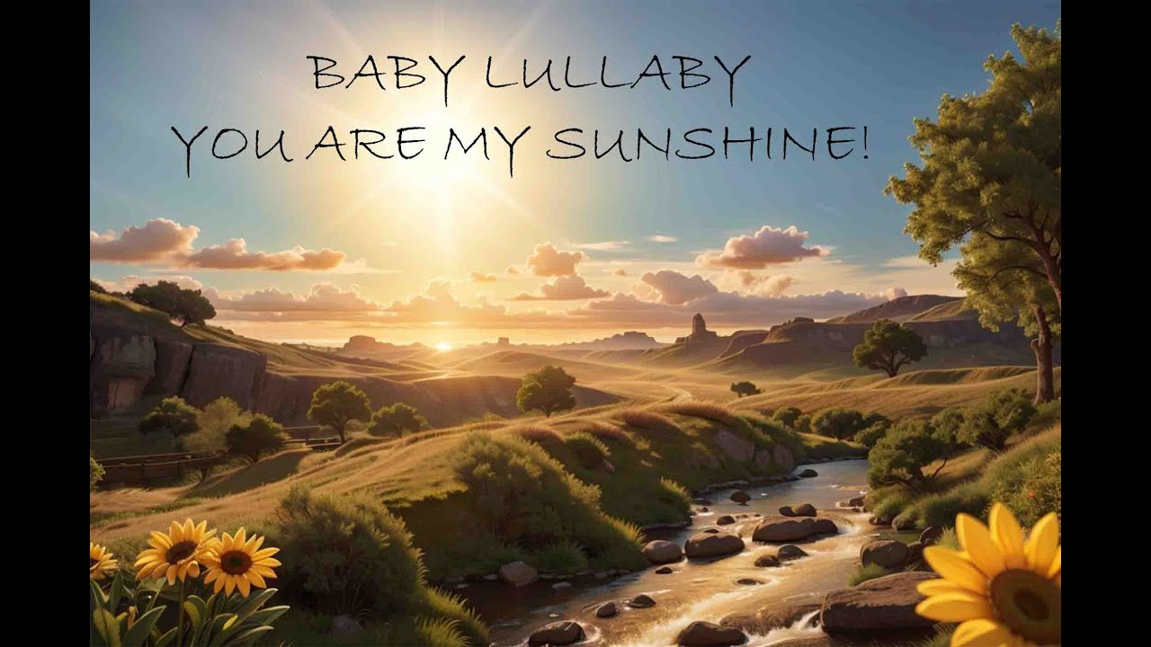 baby Lullaby you are my sunshine - YouTube