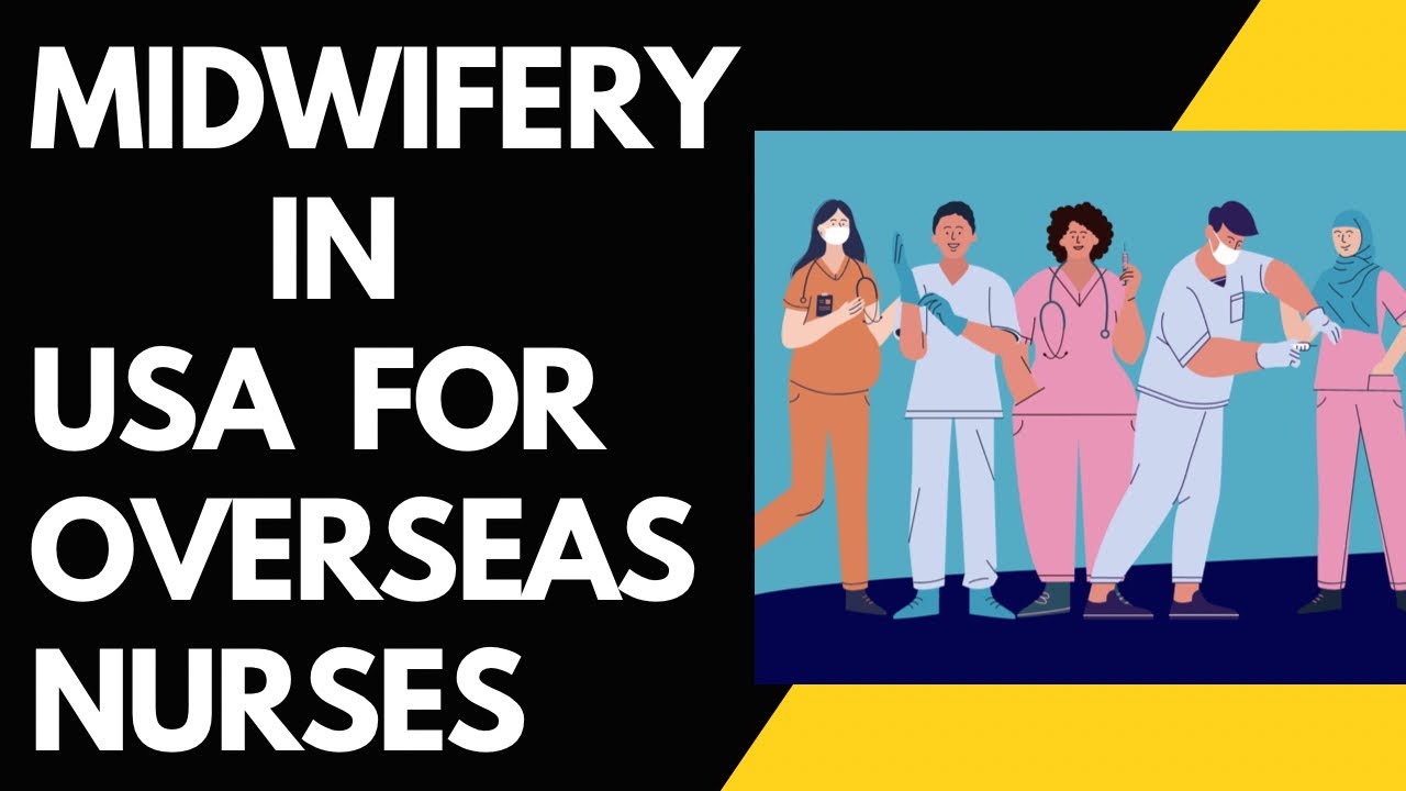 HOW TO WORK AS A MIDWIFE IN USA| APPLICATION PROCESS FOR AN OVERSEAS ...