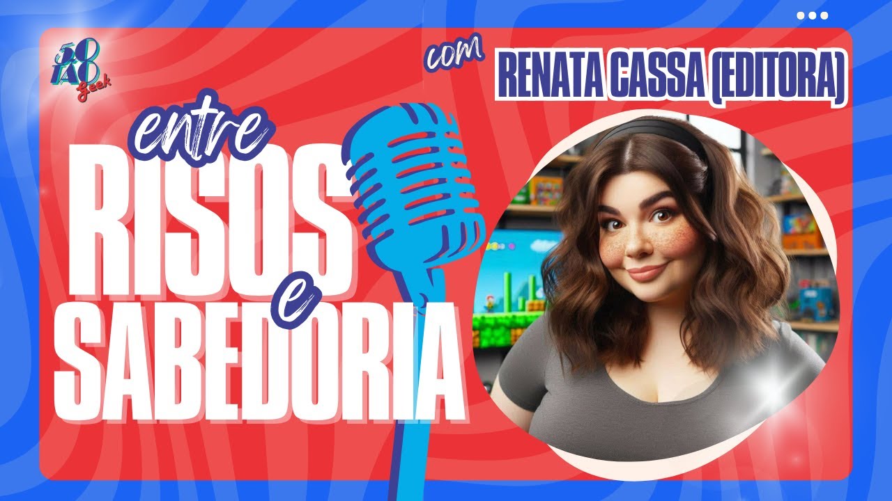 Entre Risos e Sabedoria com Renata Cassa (Editora) - YouTube