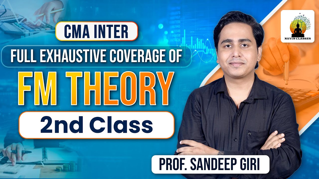 CMA Inter Full Exhaustive Coverage of FM Theory - 2nd Class | Prof ...
