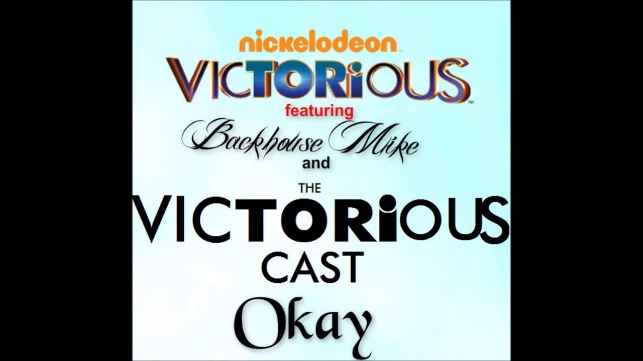 Okay - VIctorious Cast feat. Backhouse Mike (MIX BY JOAOON) - YouTube