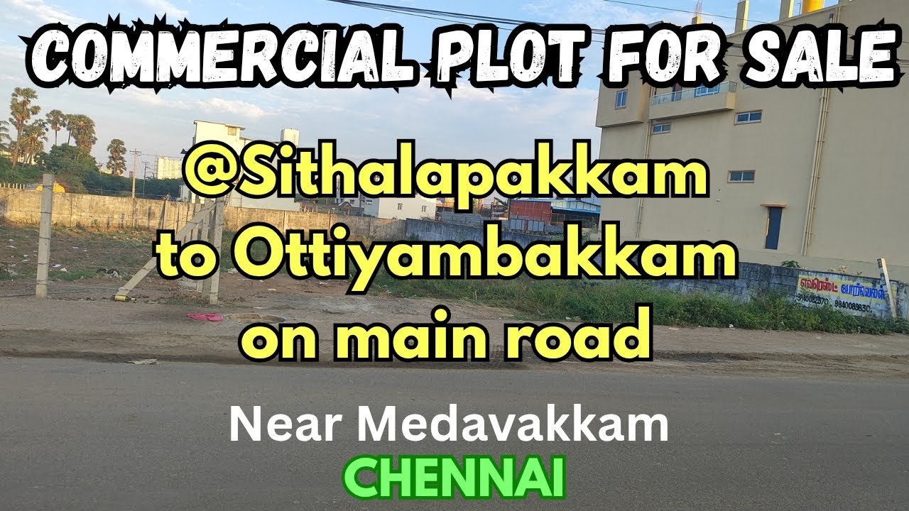 Commercial plot for sale @Sithalapakkam to ottiyambakkam on main road ...