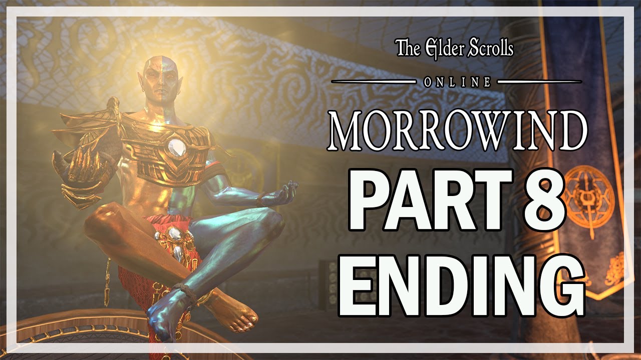 The Elder Scrolls Online Morrowind Let's Play Part 8 - Story Ending ...