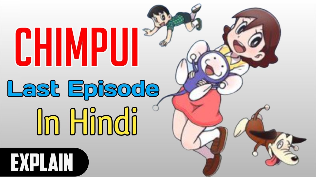 Chimpui Last Episode In Hindi || Chimpui Last Episode || Sad Ending of ...