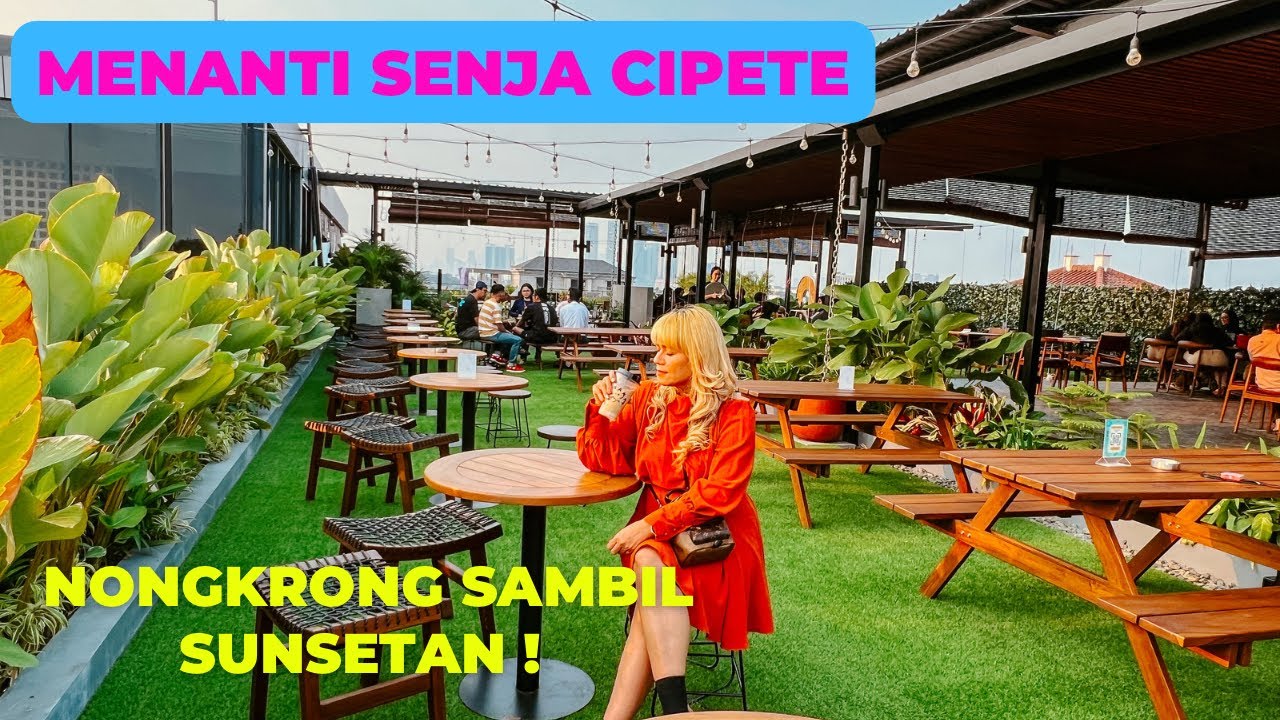 Menanti Senja Cipete | Cafe Rooftop | Langsung Hits! - YouTube