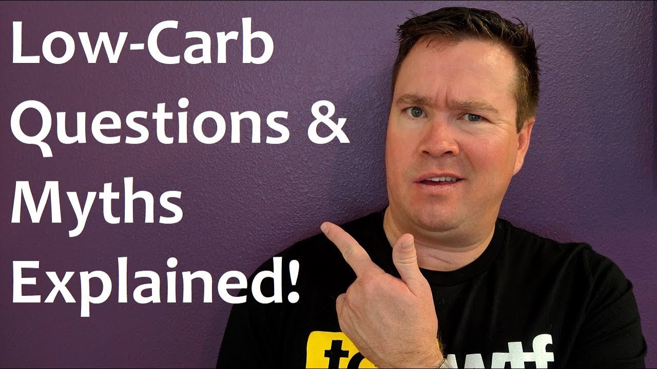 Low Carb Questions and Myths Explained - YouTube
