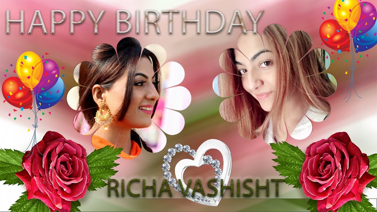 Happy Birthday Richa Vashisht! - YouTube