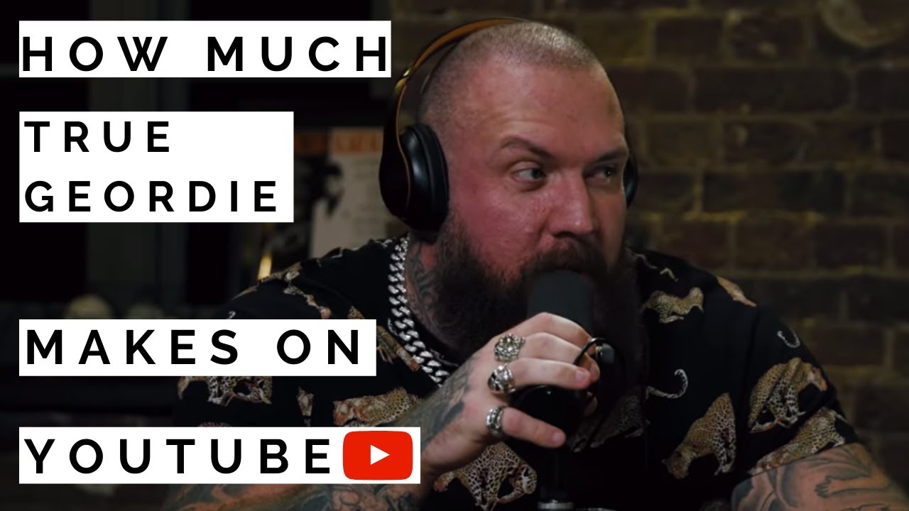 How much True Geordie makes on Youtube - YouTube