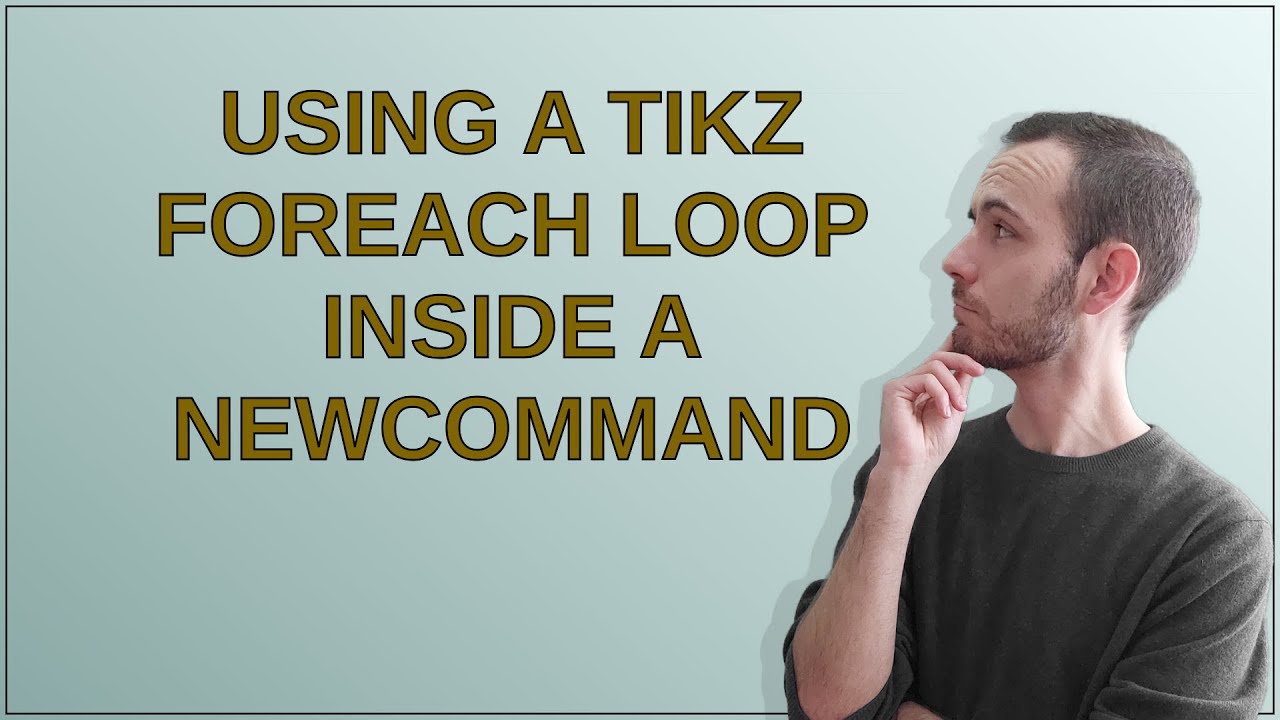 Tex Using A Tikz Foreach Loop Inside A Newcommand Youtube 8994