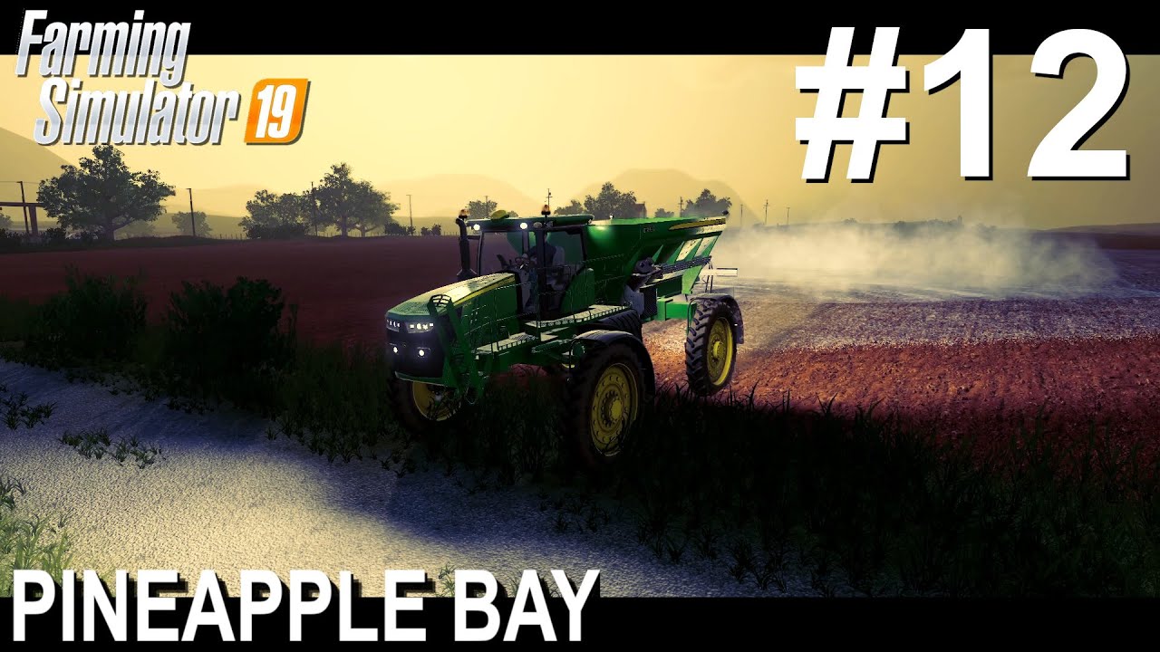 Pineapple Bay Episode 12 Farming Simulator 19 Youtube