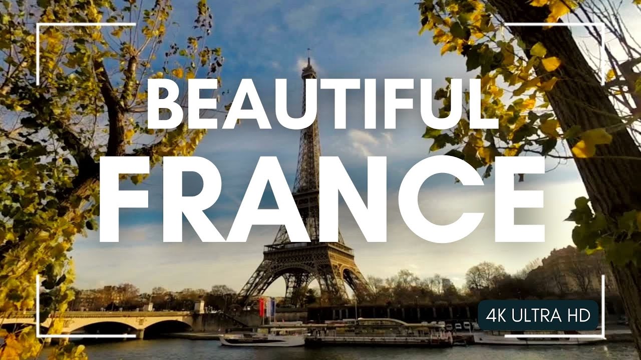 Beautiful France in 4K Ultra HD | Soothing, Calming Music & Stunning ...