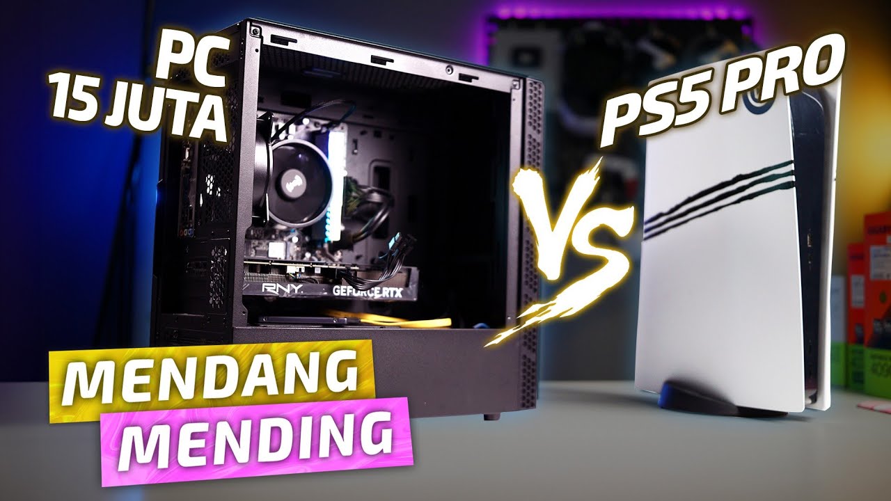 MENDING Rakit PC 15 Juta Atau PS5 Pro? - YouTube