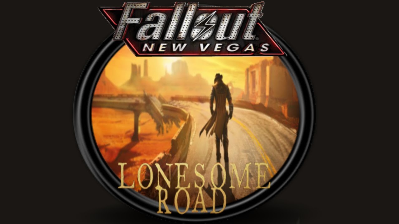Fallout New Vegas - Lonesome Road - YouTube