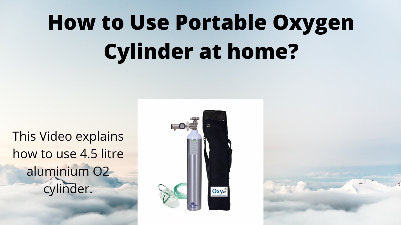 How to use Aluminium Oxygen Cylinder at home? - YouTube