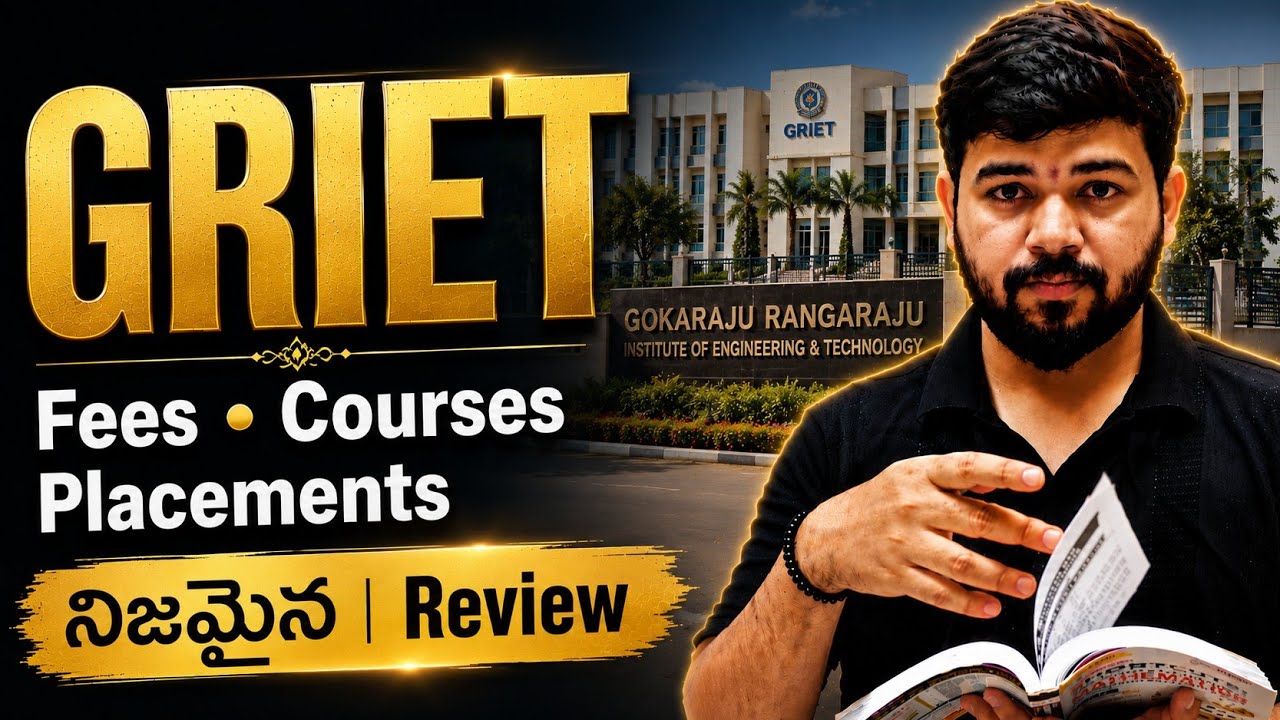GRIET Engineering College పూర్తి రివ్యూ 2025 | ఫీజు, Cutoff, Placements ...