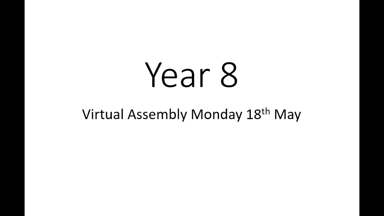 Year 8 virtual assembly 18th May - YouTube
